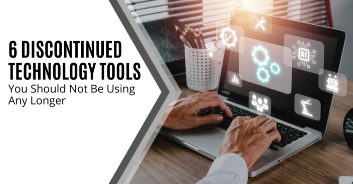 6 Discontinued Technology Tools You Should Not Be Using Any Longer ...