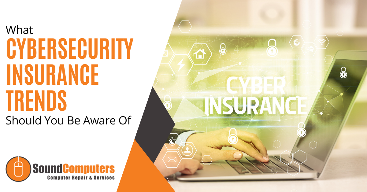 What Cybersecurity Insurance Trends Should You Be Aware Of? - Sound ...