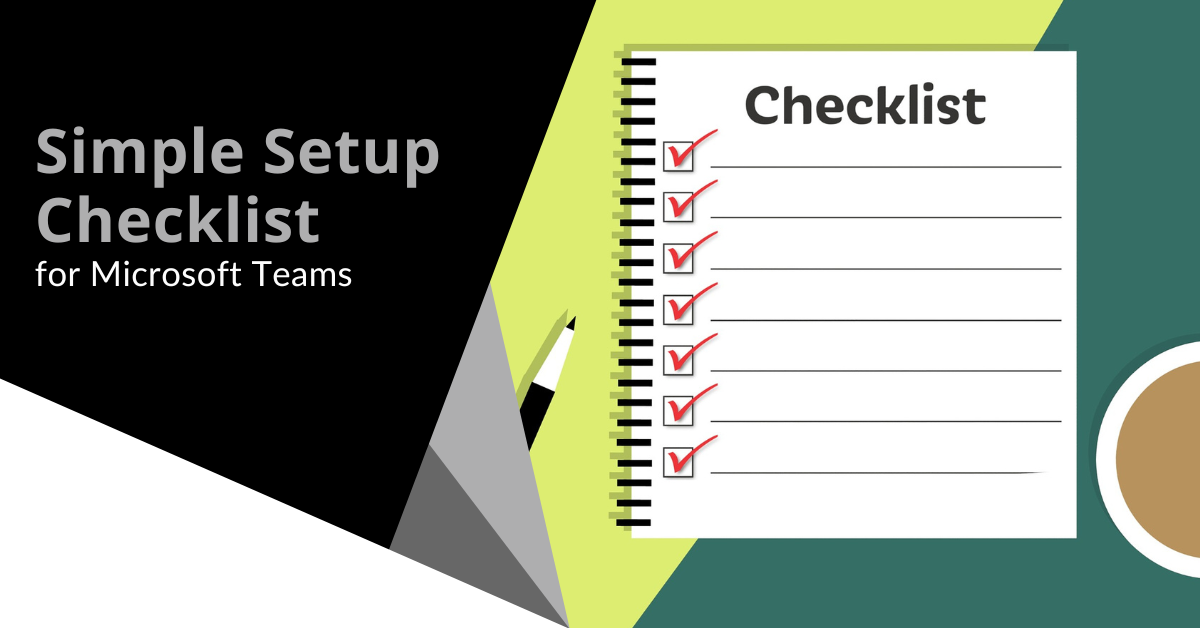 Simple Setup Checklist for Microsoft Teams - Sound Computers ...