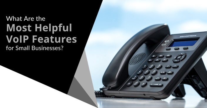 What Are the Most Helpful VoIP Features for Small Businesses?