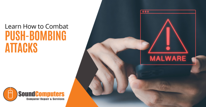Learn How to Combat Push-Bombing Attacks - Sound Computers | Westbrook, CT