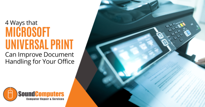4 Ways that Microsoft Universal Print Can Improve Document Handling