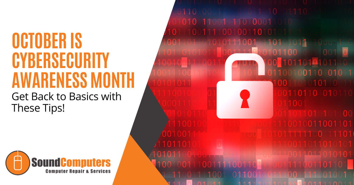 October is Cybersecurity Awareness Month | Get Back to Basics with ...