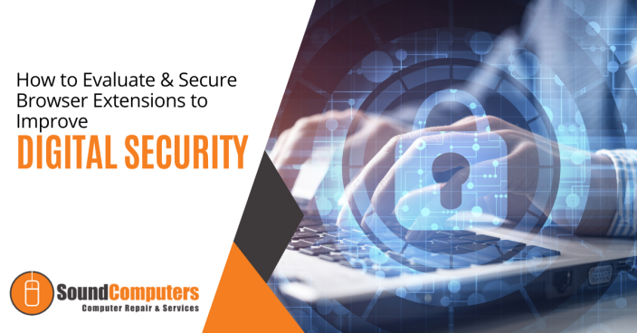 How to Evaluate & Secure Browser Extensions to Improve Digital Security ...
