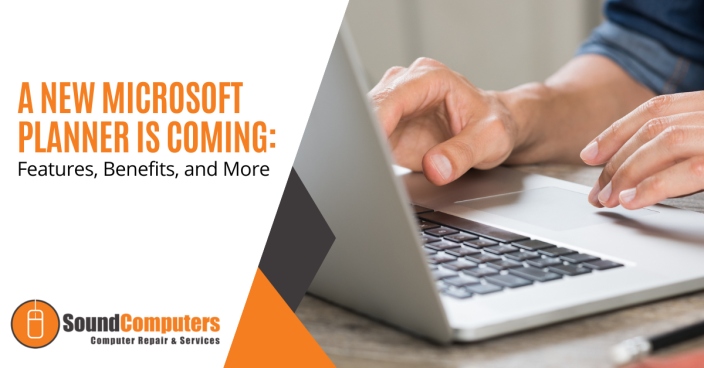 A New Microsoft Planner is Coming: Features, Benefits and More - Sound ...