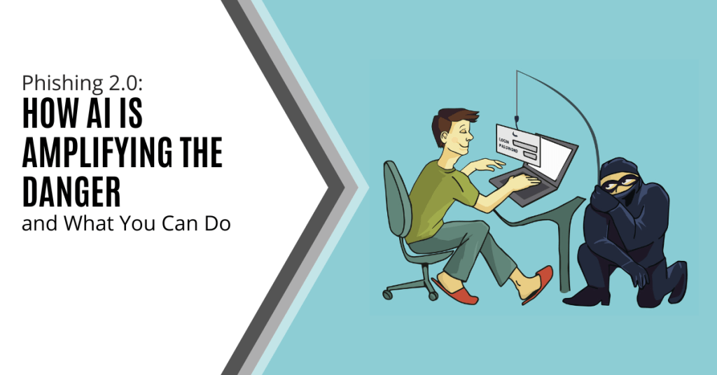 Phishing 2.0: How AI is Amplifying the Danger & What You Can Do - Sound ...