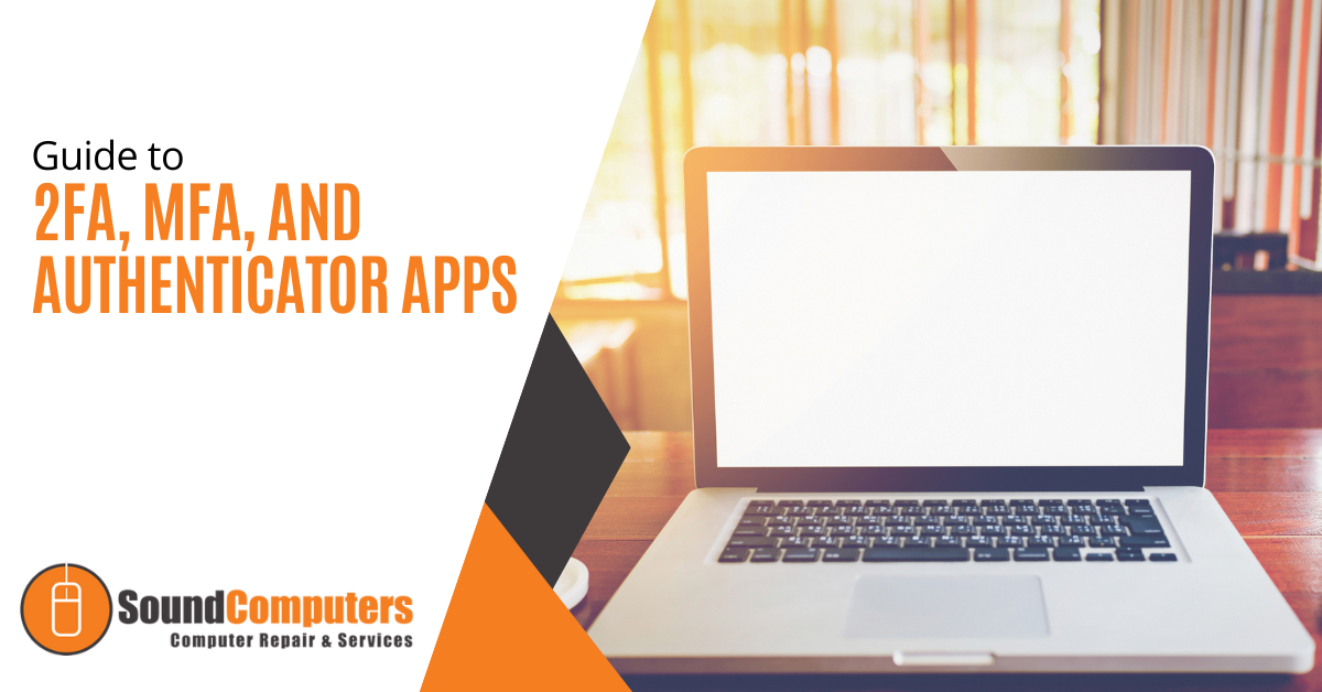 Guide to 2FA, MFA and Authenticator Apps - Sound Computers | Westbrook, CT
