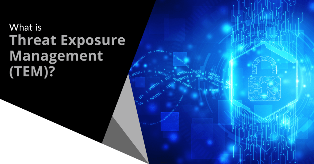 What is Threat Exposure Management (TEM)? - Sound Computers | Westbrook, CT